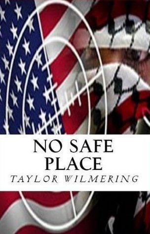 No Safe Place by Taylor Wilmering | Goodreads