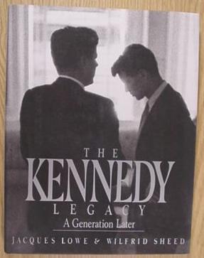The Kennedy Legacy: A Generation Later by Wilfrid Sheed | Goodreads