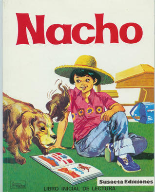Nacho: Libro Inicial de Lectura by Jorge Luis Osorio | Goodreads