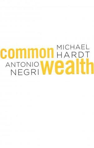 Common Wealth: Das Ende des Eigentums by Michael Hardt | Goodreads