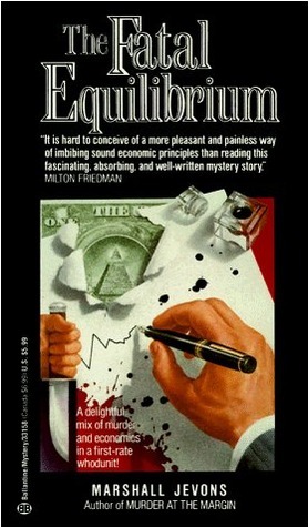 The Fatal Equilibrium by Marshall Jevons | Goodreads