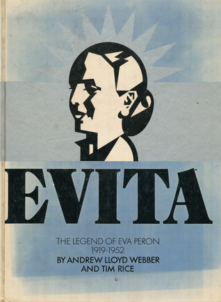 Evita: The legend of Eva Perón, 1919-1952 by Andrew Lloyd Webber ...