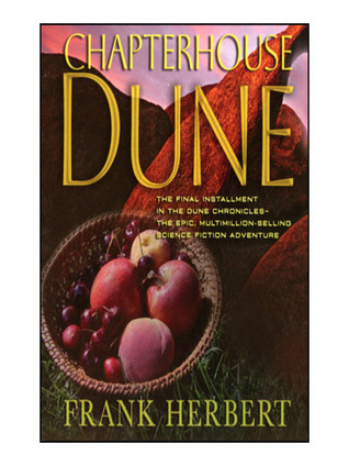 Chapterhouse: Dune (Dune Chronicles, #6) by Frank Herbert | Goodreads