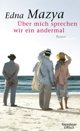 Über mich sprechen wir ein andermal: Roman by Edna Mazya | Goodreads