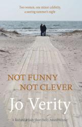 Not Funny Not Clever by Jo Verity | Goodreads