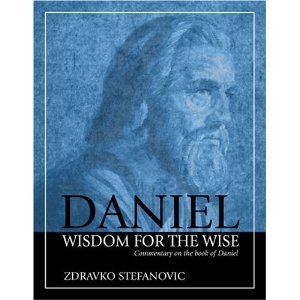 Daniel: Wisdom to the Wise: Commentary on the Book of Daniel by Zdravko ...