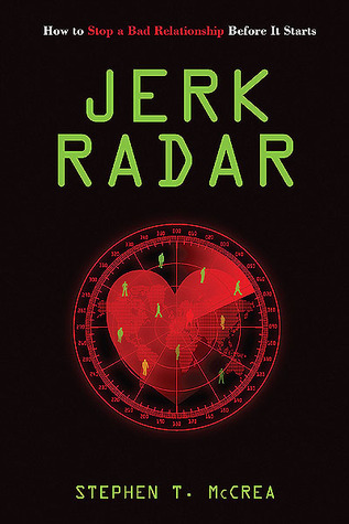 Jerk Radar by Stephen T. McCrea | Goodreads