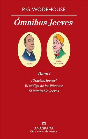 Ómnibus Jeeves Tomo I: ¡Gracias, Jeeves! / El código de los Wooster ...