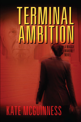 Terminal Ambition, A Maggie Mahoney Novel by Kate McGuinness | Goodreads