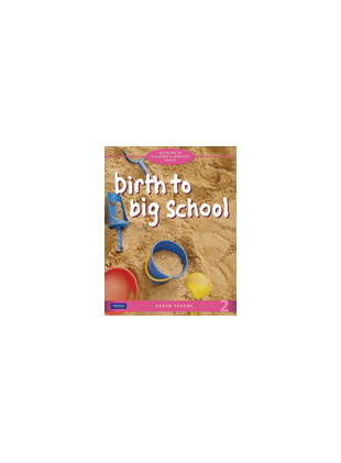 Birth to Big School by Karen Kearns | Goodreads