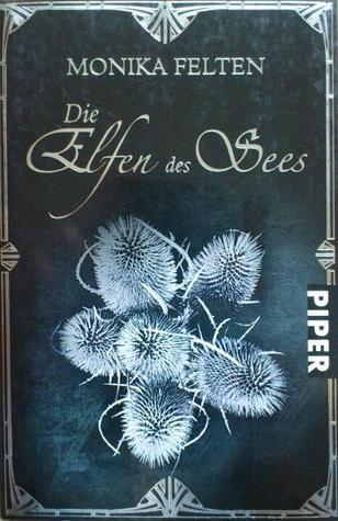 Die Elfen des Sees by Monika Felten | Goodreads
