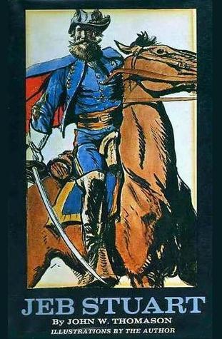 Jeb Stuart by John W. Thomason | Goodreads