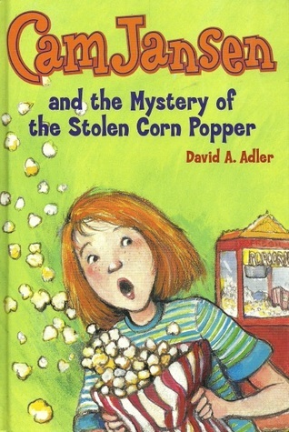Cam Jansen and the Mystery of the Stolen Corn Popper by David A. Adler ...