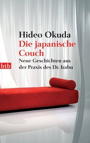 Die japanische Couch : neue Geschichten aus der Praxis des Dr. Irabu by ...