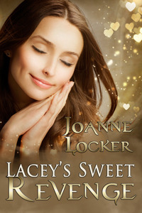 Lacey's Sweet Revenge by Joanne Locker | Goodreads