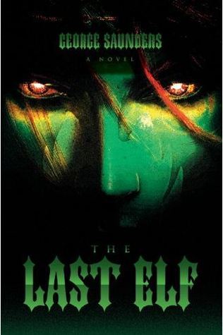 The Last Elf by George P. Saunders | Goodreads