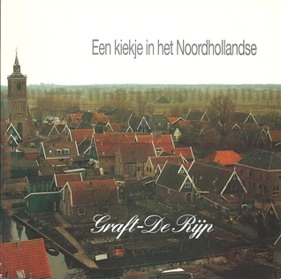 Een kiekje in het Noordhollandse Graft-De Rijp by Fré Dijkmeijer ...