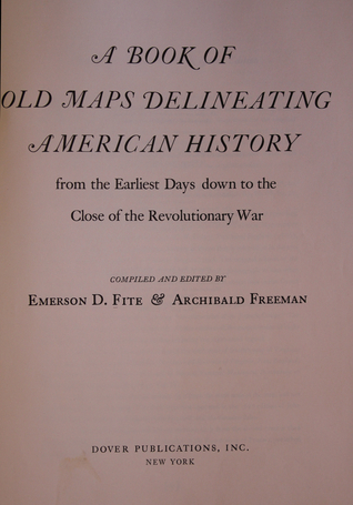 A book of old maps delineating American history from the earliest days ...