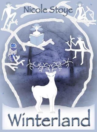 Winterland (Winterland, #1) by Nicole Stoye | Goodreads