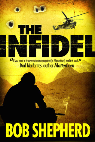 The Infidel by Bob Shepherd | Goodreads