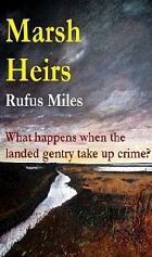 Marsh Heirs - A Black Comedy by Rufus Miles | Goodreads