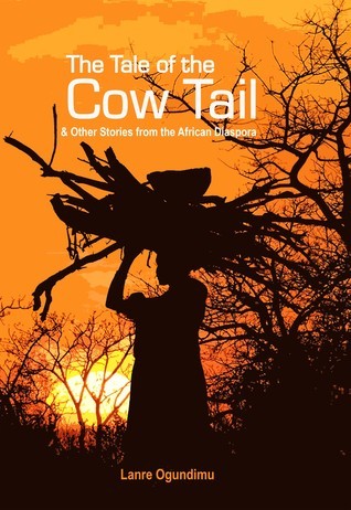 The Tale of the Cow Tail & Other Stories from the African Diaspora by ...