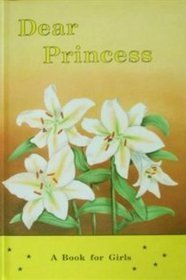 Dear Princess - A Book for Girls by Mary M. Landis | Goodreads