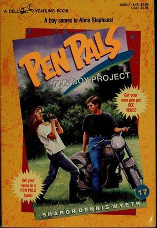 The Boy Project (Pen Pals, No 17) by Sharon Dennis Wyeth | Goodreads