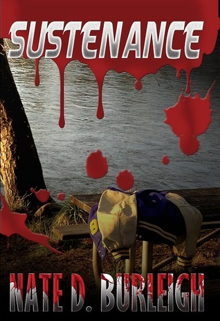 Sustenance by Nate D. Burleigh | Goodreads