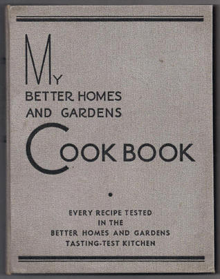 My Better Homes and Gardens Cookbook by Josephine Wylie | Goodreads