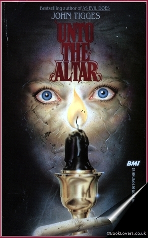 Unto the Altar by John Tigges | Goodreads
