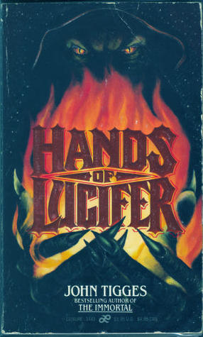 Hands of Lucifer by John Tigges | Goodreads