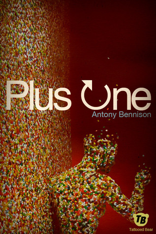 Plus One by Antony Bennison | Goodreads