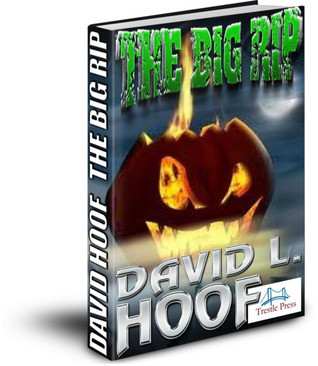 The Big Rip by David L. Hoof | Goodreads
