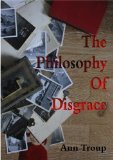 The philophosy of Disgrace by Ann Troup | Goodreads