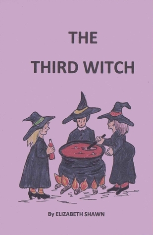 The Third Witch by Elizabeth Shawn | Goodreads