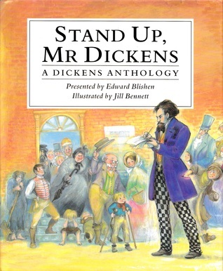 Stand up, Mr. Dickens: A Dickens anthology by Charles Dickens~Edward ...