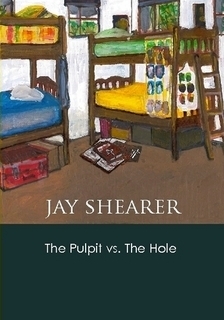 The Pulpit vs. The Hole by Jay Shearer | Goodreads