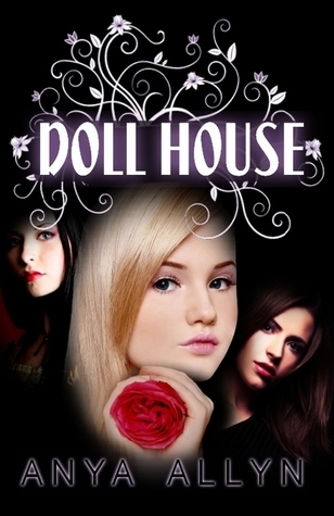 Dollhouse (Dollhouse, #1) by Anya Allyn | Goodreads