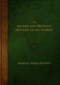 The Sacred And Profane History Of The World Connected Volume 1 by ...