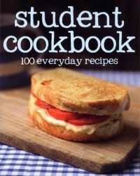 Student Cookbook: 100 Everyday recipes by Ivy Contract | Goodreads