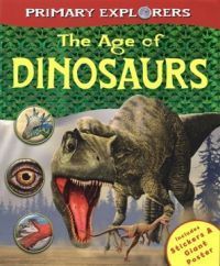 Primary Explorers: The Age of Dinosaurs by WS Publishing | Goodreads