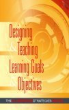 Designing and Teaching Learning Goals and Objectives by Robert J ...
