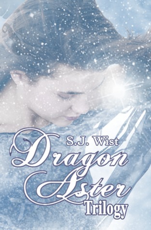 Dragon Aster Trilogy (Dragon Aster Trilogy, #1-3) by S.J. Wist | Goodreads