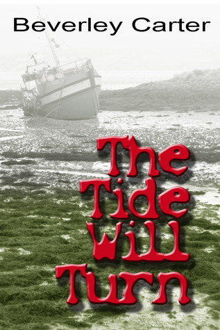 The Tide Will Turn by Beverley Carter | Goodreads