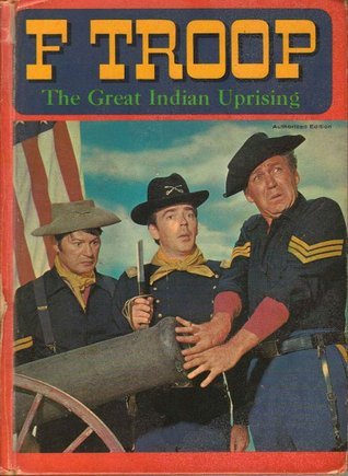 F Troop: The Great Indian Uprising by William Johnston | Goodreads