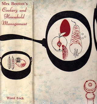 Mrs Beeton's Cookery and Household Management by Isabella Beeton ...