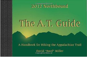 The A.T. Guide 2012 by David "Awol" Miller | Goodreads