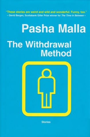 The Withdrawal Method by Pasha Malla | Goodreads