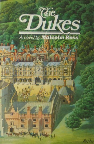 The Dukes: A Novel by Malcolm Ross | Goodreads
